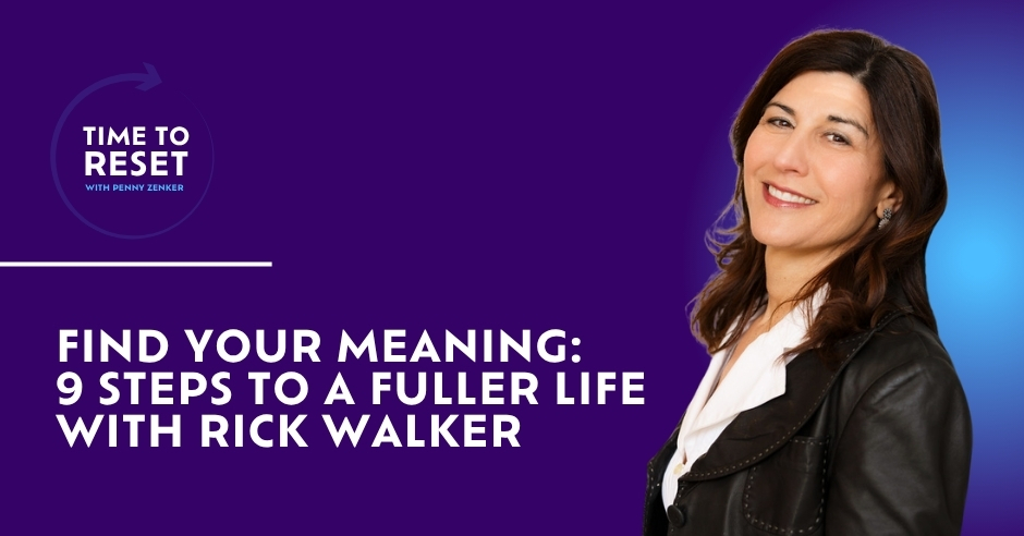 Find Your Meaning: 9 Steps To A Fuller Life With Rick Walker